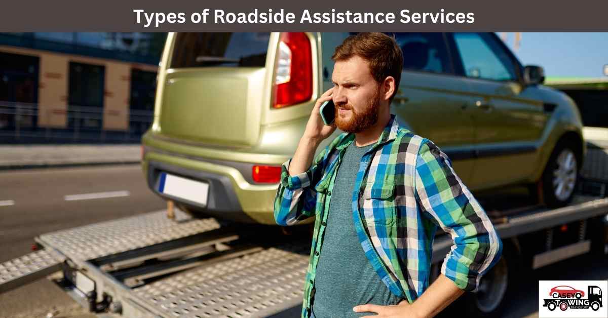 Types of Roadside Assistance Services - Casey Towing Transport