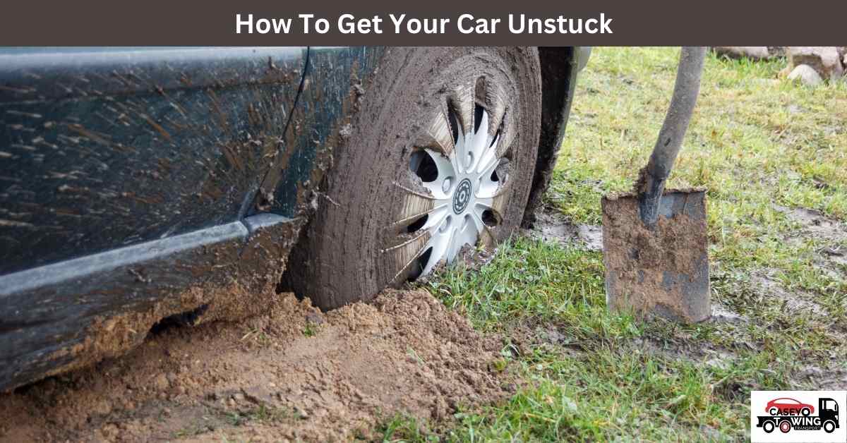 How To Get Your Car Unstuck - Casey Towing Transport