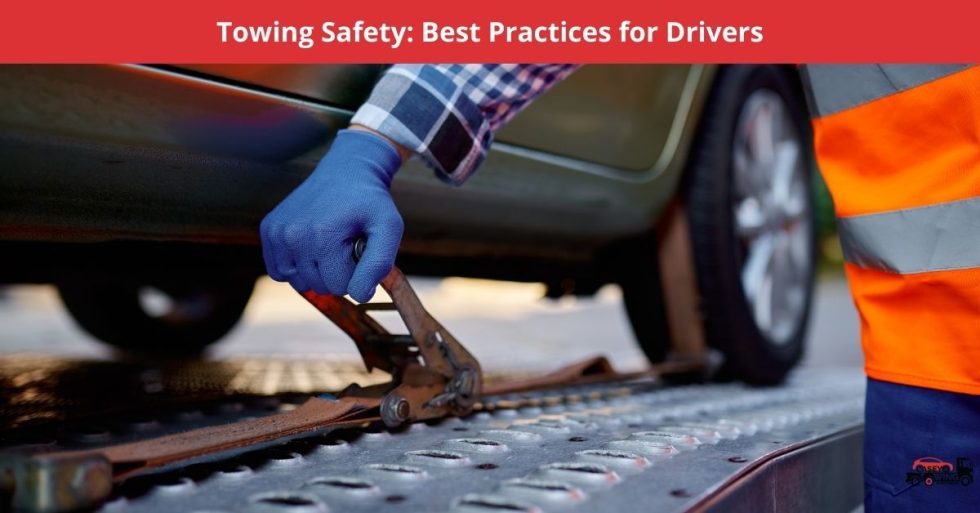 Towing Safety: Best Practices for Drivers - Casey Towing Transport